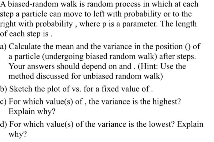 Solved A biased-random walk is random process in which at | Chegg.com