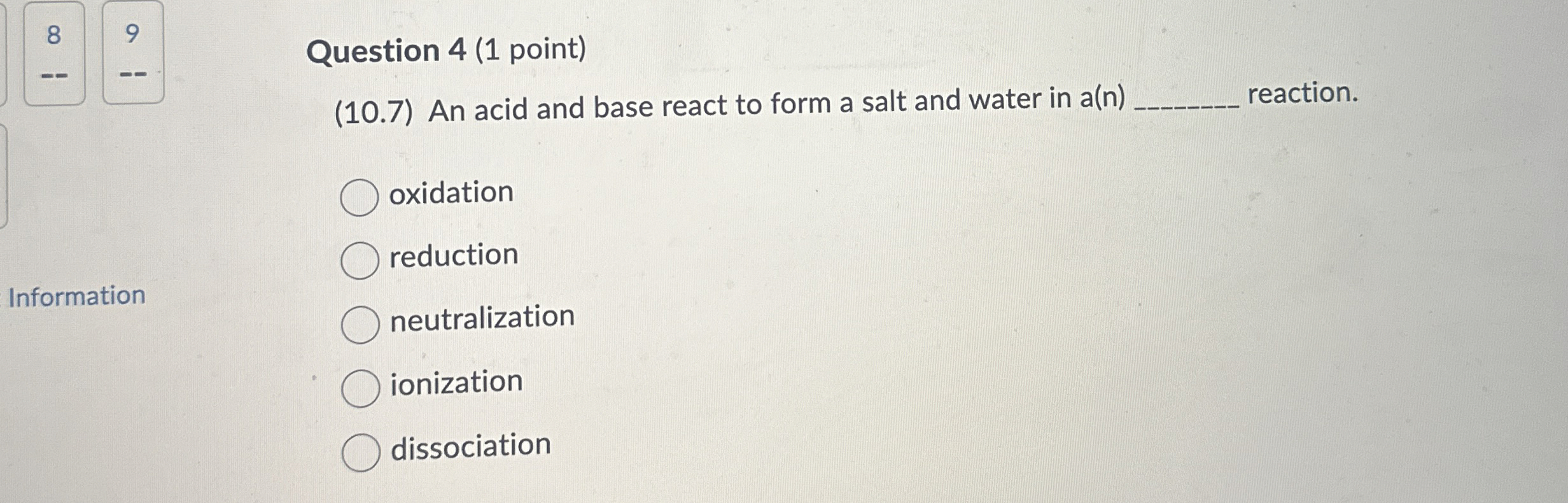 Solved 89Question 4 (1 ﻿point)(10.7) ﻿An acid and base react | Chegg.com