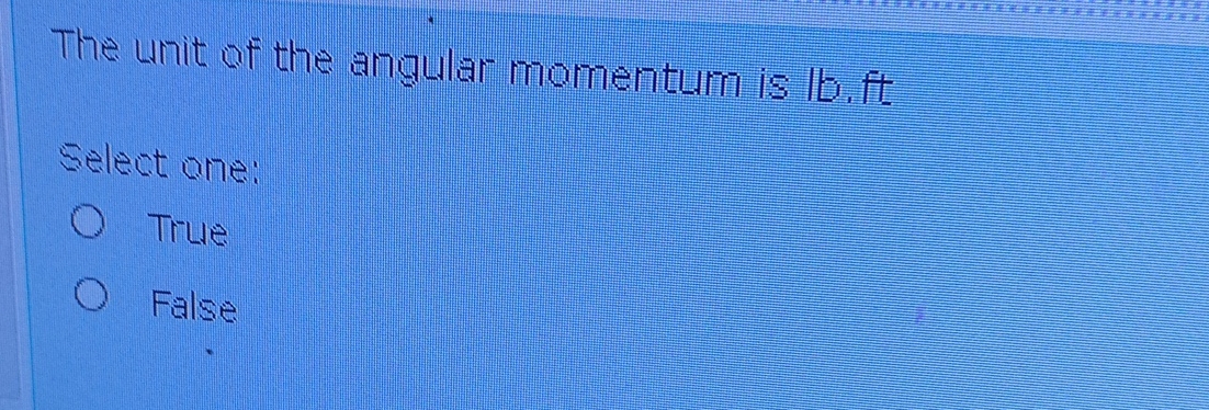Solved The unit of the angular momentum is IL. ﻿ftSelect | Chegg.com