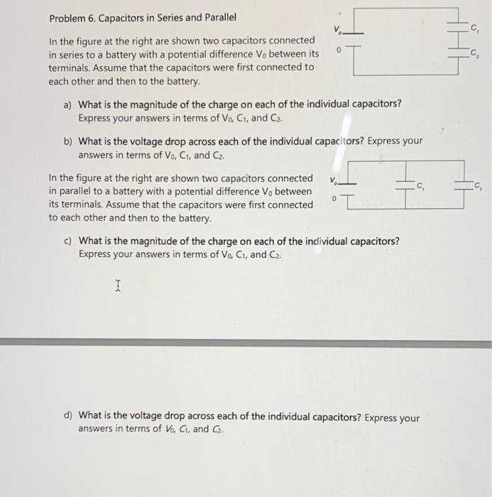 Solved C 0 Problem 6. Capacitors in Series and Parallel In | Chegg.com