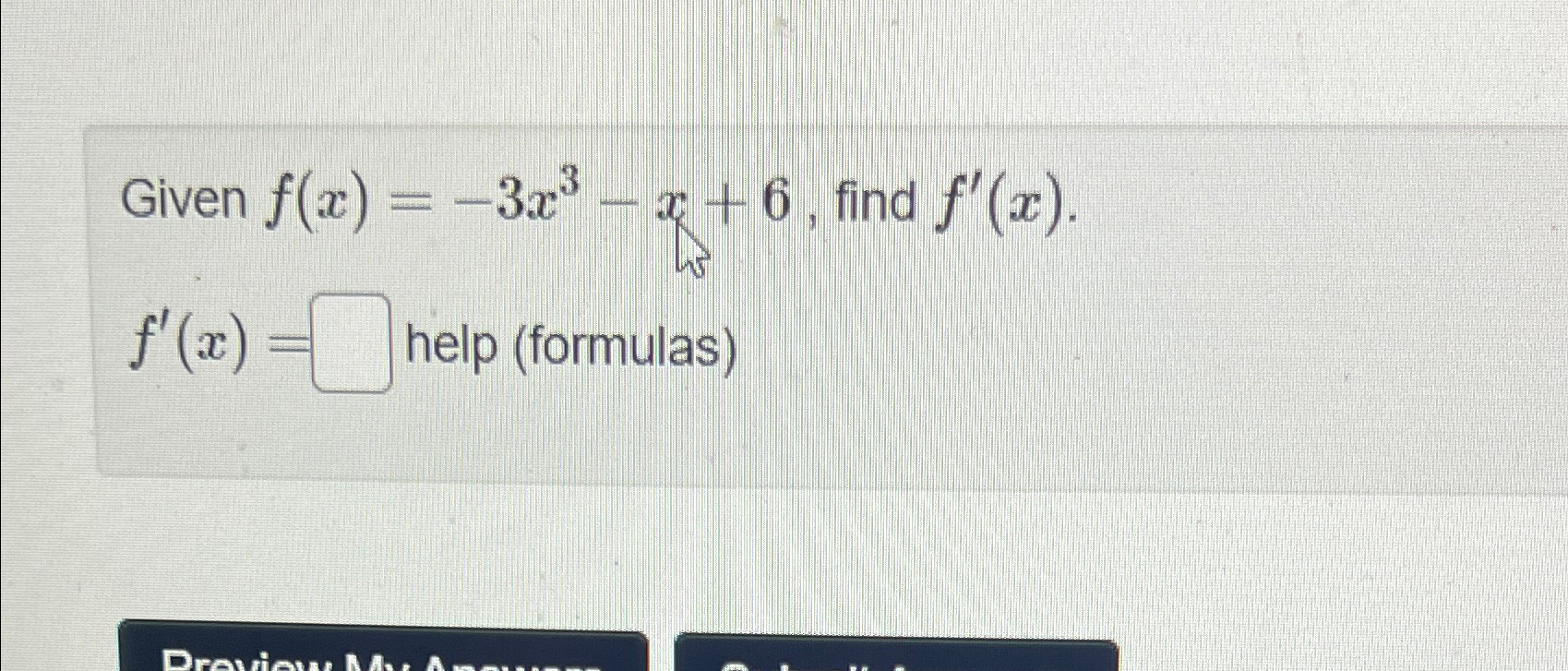 Solved Given f(x)=-3x3-x+6, ﻿find f'(x).f'(x)= ﻿help | Chegg.com