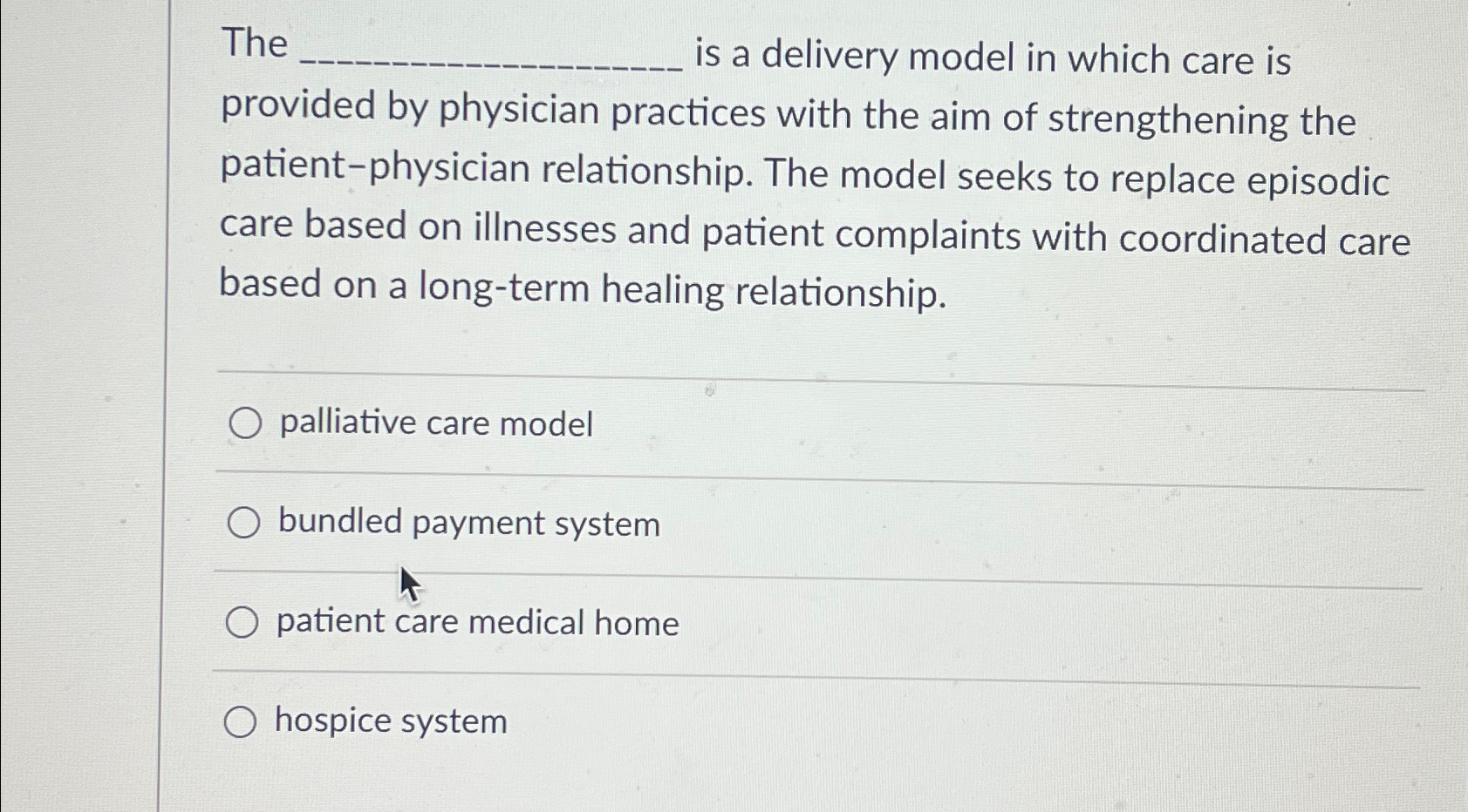 Th is a delivery model in which care is provided by | Chegg.com