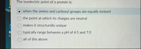 Solved The isoelectric point of a protein is:when the amino | Chegg.com