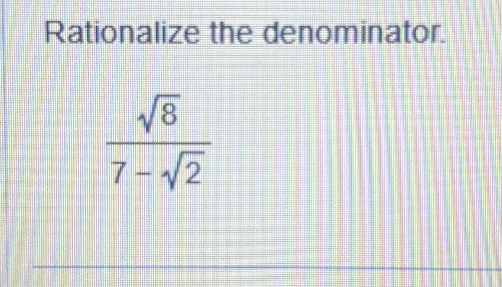 Solved Rationalize the denominator.827-22 | Chegg.com