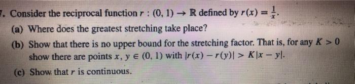 Solved Consider the reciprocal function r:(0,1)→R defined by | Chegg.com