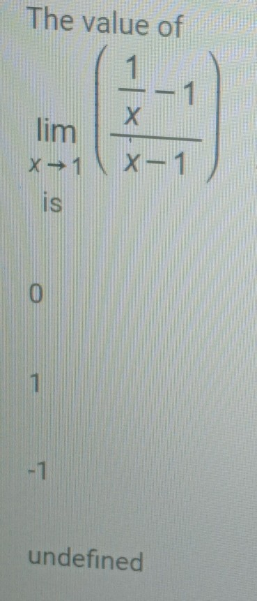 Solved The value of - 1 X lim X-1 is X-1 O 1 -1 undefined | Chegg.com