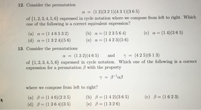Solved 12. Consider the permutation a = (1 2)(3 2 1)(4 3 | Chegg.com