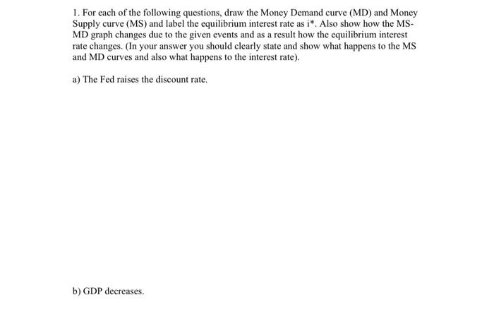 Solved 1. For each of the following questions, draw the | Chegg.com