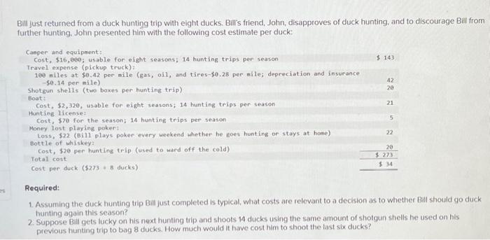 Solved Bill just returned from a duck hunting trip with | Chegg.com