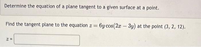 Solved Determine the equation of a plane tangent to a given | Chegg.com