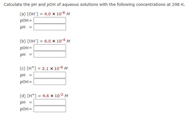 Solved Calculate the pH ﻿and pOH of aqueous solutions with | Chegg.com