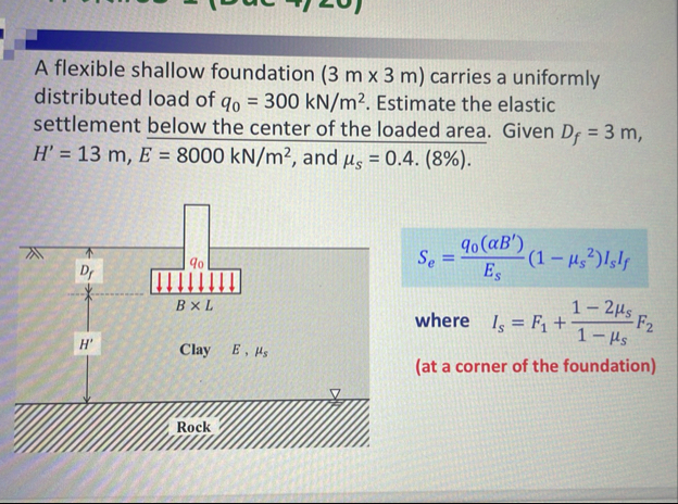 Solved A flexible shallow foundation ( 3m×3m ) ﻿carries a | Chegg.com