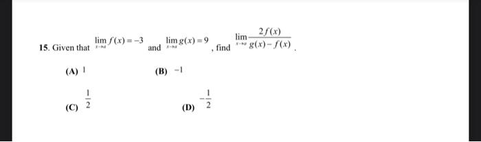 Solved 15. Given that limx→∞f(x)=−3 and limx→ag(x)=9, find | Chegg.com