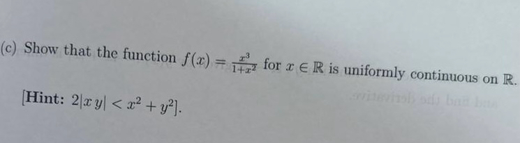 Solved (c) ﻿Show that the function f(x)=x31+x2 ﻿for xinR is | Chegg.com