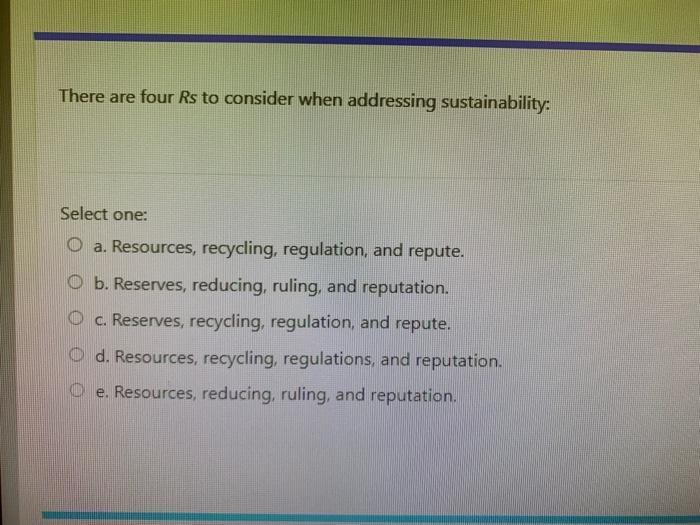 Solved There are four Rs to consider when addressing | Chegg.com