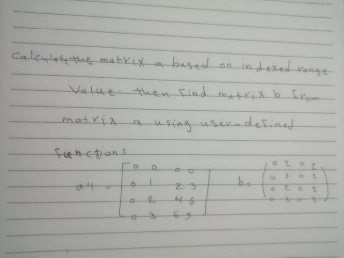 calculate the matrix a based on in dexed range Value. | Chegg.com