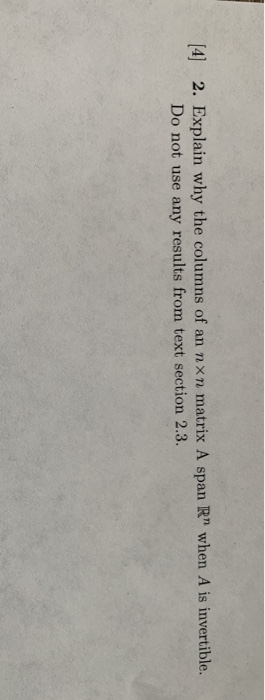 Solved [4 2. Explain why the columns of an nxn matrix A span | Chegg.com