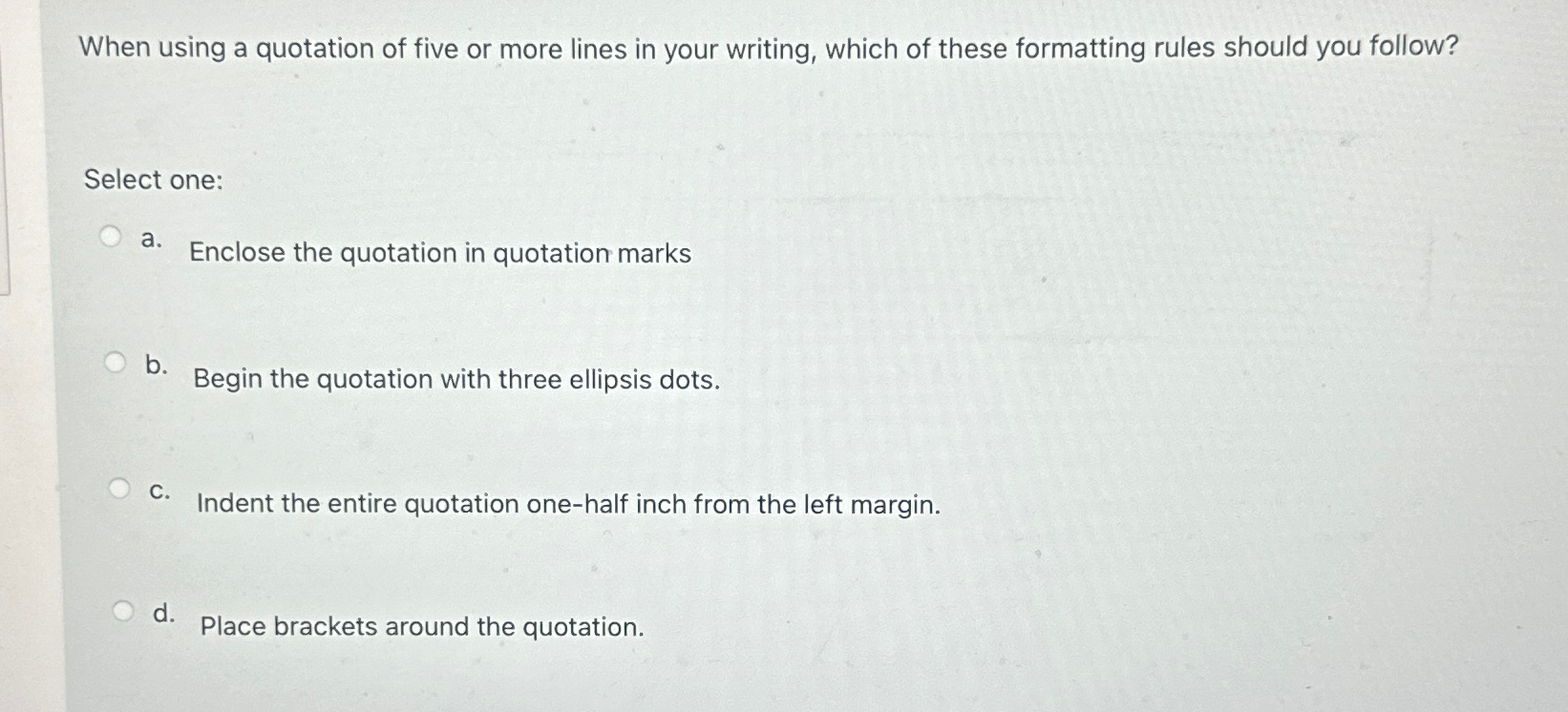 Solved When using a quotation of five or more lines in your | Chegg.com