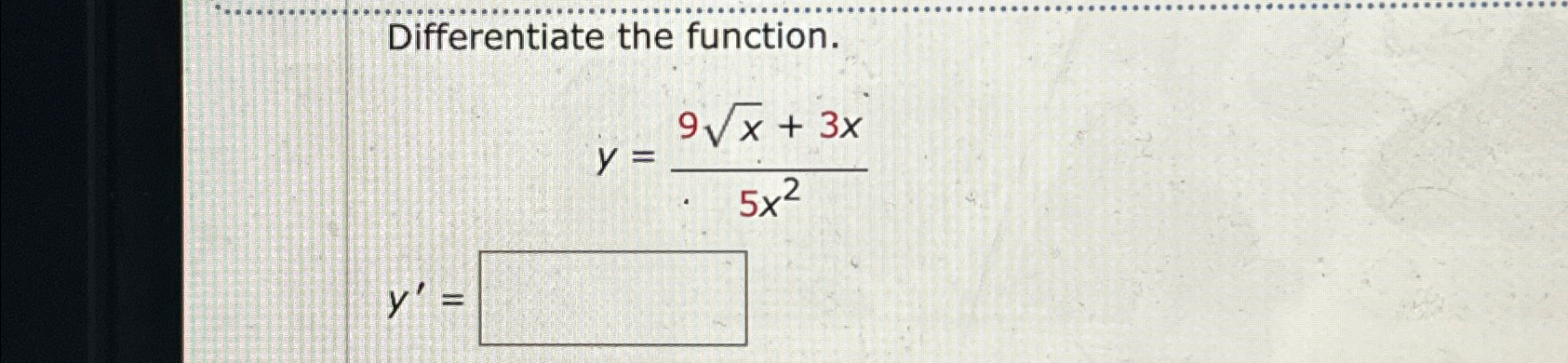 Solved Differentiate The Function Y 9x2 3x5x2y