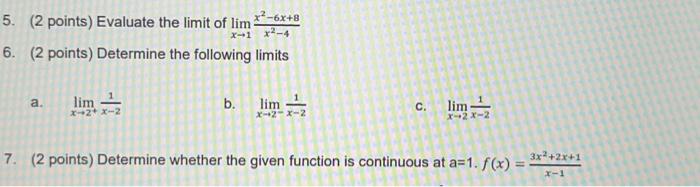 Solved 5. (2 points) Evaluate the limit of limx→1x2−4x2−6x+8 | Chegg.com