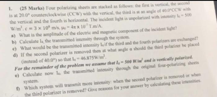 Solved 1. (25 Marks) Four polarizing sheets are stacked as | Chegg.com