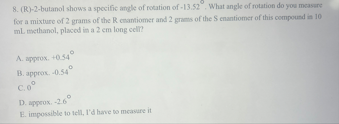 Solved (R)-2-butanol shows a specific angle of rotation of | Chegg.com
