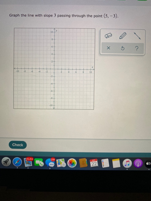 Solved Graph the line with slope 3 passing through the point | Chegg.com