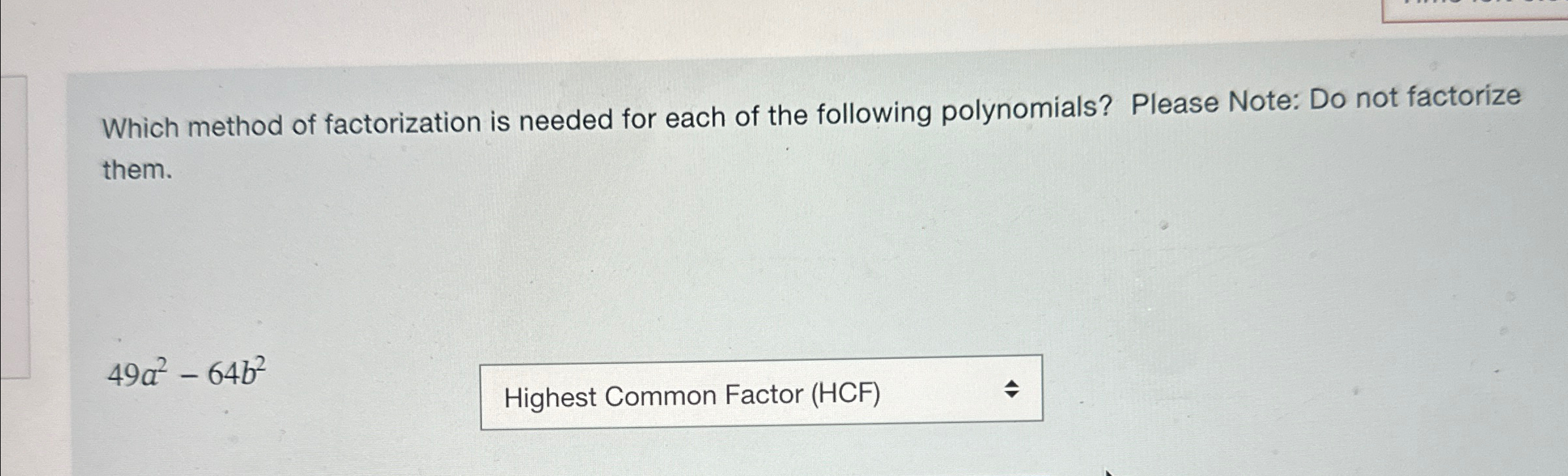 Solved Which method of factorization is needed for each of | Chegg.com