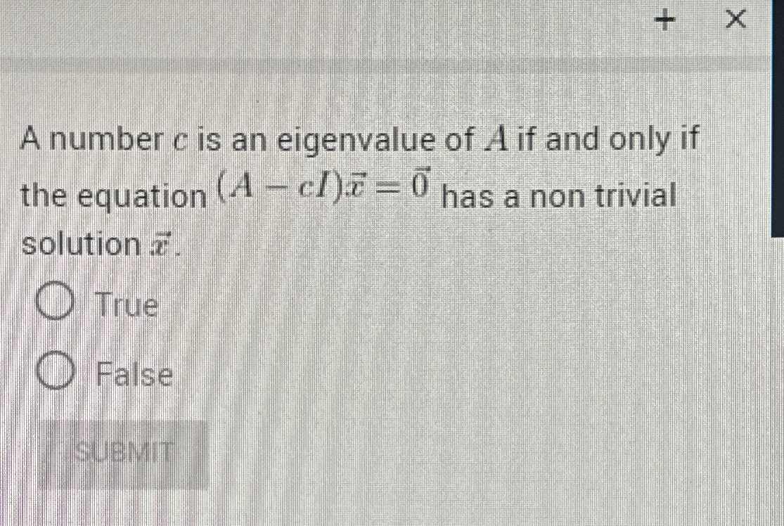 Solved A number c ﻿is an eigenvalue of A ﻿if and only if the | Chegg.com
