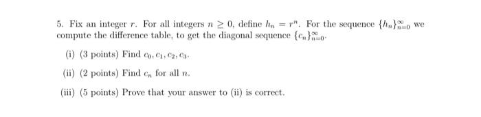 Solved 5. Fix an integer r. For all integers n≥0, define | Chegg.com