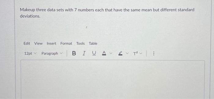 Solved Makeup three data sets with 7 numbers each that have | Chegg.com