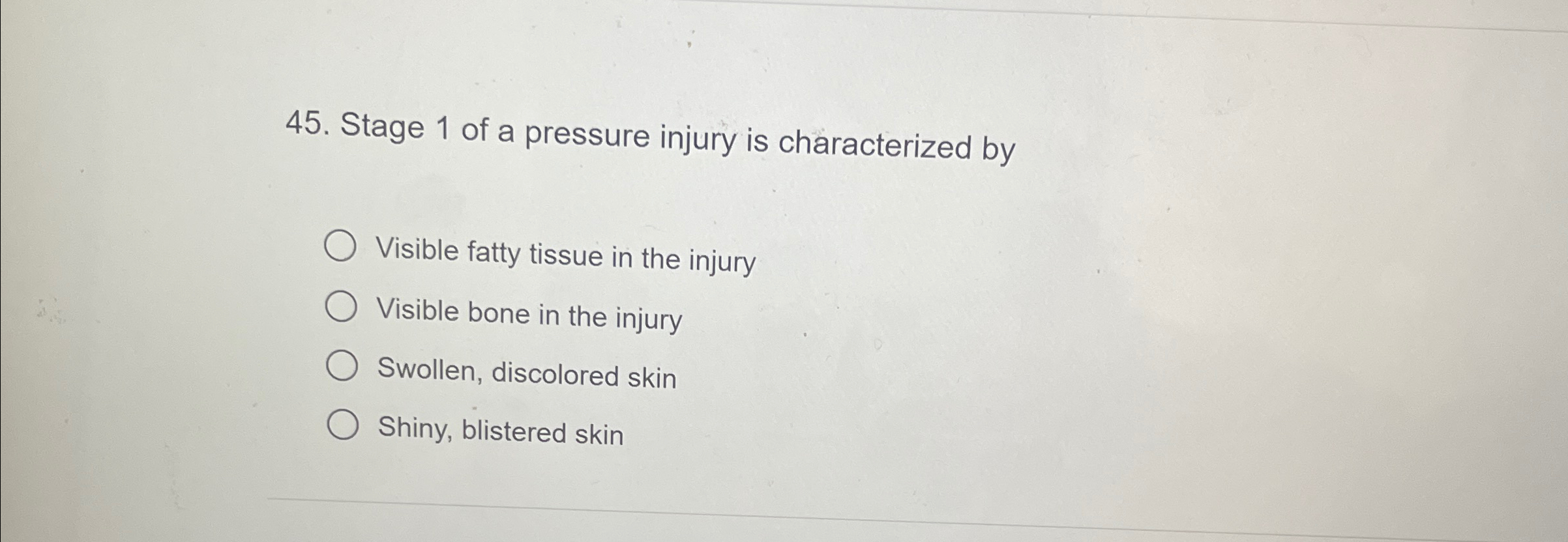 Solved Stage 1 ﻿of a pressure injury is characterized | Chegg.com