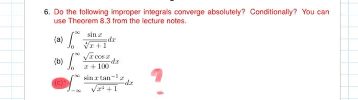 Solved 6. Do the following improper integrals converge | Chegg.com
