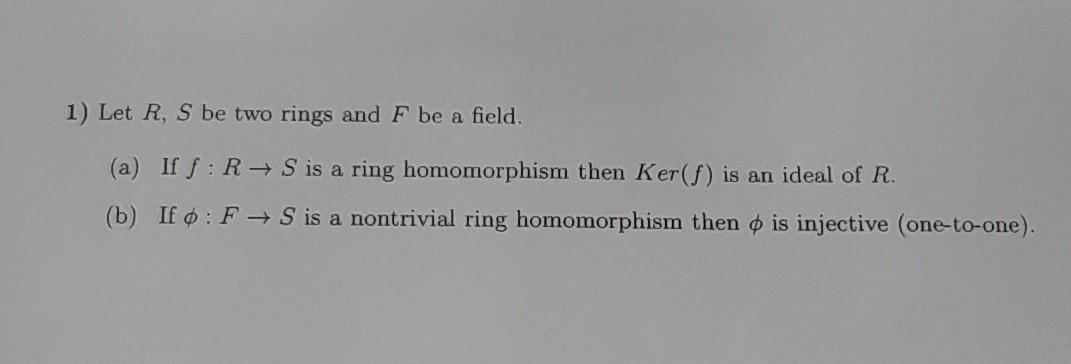 Solved 1 Let Rs Be Two Rings And F Be A Field A If 