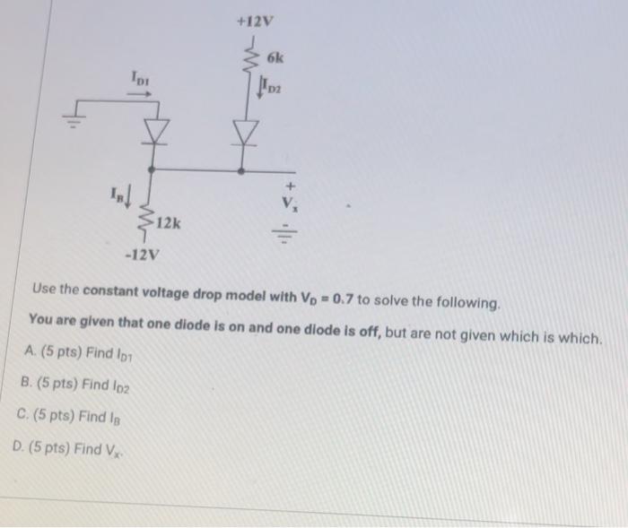 Solved Use the constant voltage drop model with VD=0.7 to | Chegg.com