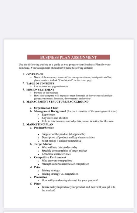 BUSINESS PLAN ASSIGNMENT Use the following outline as | Chegg.com