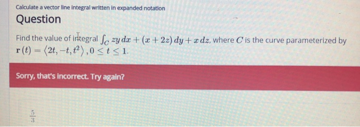 Solved Calculate a vector line integral written in expanded | Chegg.com