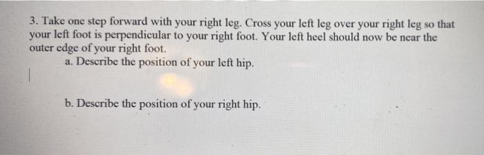 Solved 3. Take one step forward with your right leg. Cross | Chegg.com