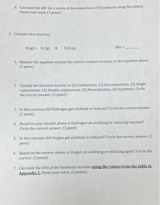 [Solved]: b. Calculate the dH for 6 moles of decomposition