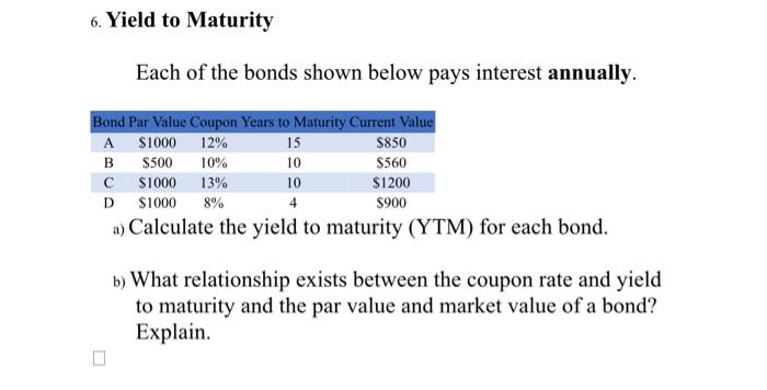Solved Yield to Maturity Each of the bonds shown below pays | Chegg.com