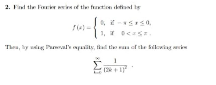 Solved Find the Fourier series of the function defined | Chegg.com