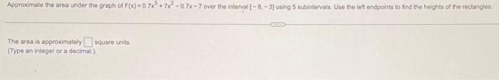 Solved Approximate the area under the graph of | Chegg.com