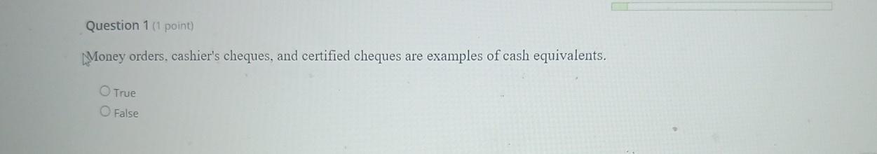 Solved Question 1 (1 ﻿point)Money orders, cashier's cheques, | Chegg.com