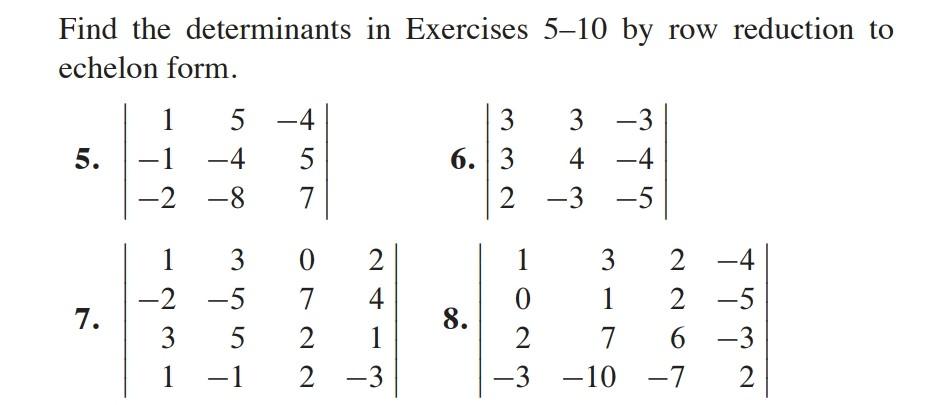 Solved Find the determinants in Exercises 5−10 by row | Chegg.com