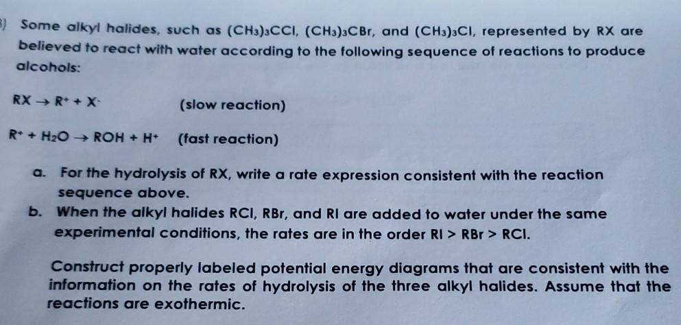 Solved B) Some alkyl halides, such as (CH3)3CCI, (CH3),CBr, | Chegg.com