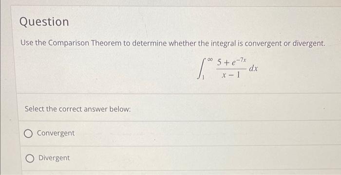 Solved Use the Comparison Theorem to determine whether the | Chegg.com