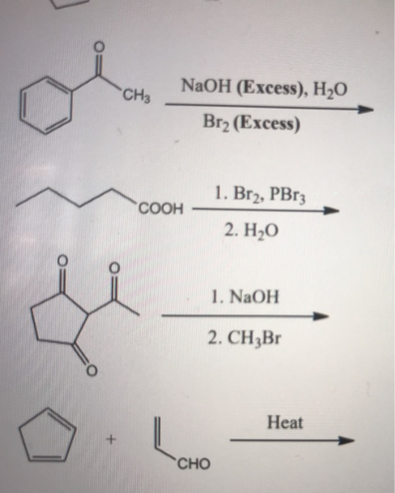 Solved "CH₃ NaOH (Excess), H2O Br2 (Excess) 1. Br2, PBrz | Chegg.com