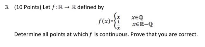 Solved 3 10 Points Let F R→r Defined By F X {xx1x∈qx∈r−q