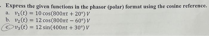 Solved Express the given functions in the phasor (polar) | Chegg.com