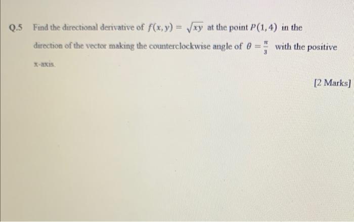 Solved Q5 Find The Directional Derivative Of Fxy Vxy 